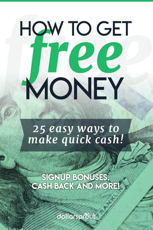 35 Legit Ways To Get Free Money DollarSprout